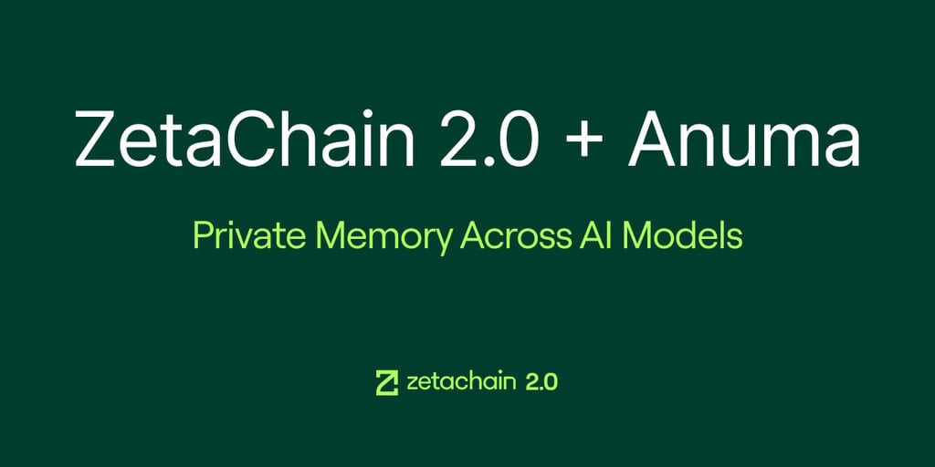 ZetaChain 2.0 Launches With Anuma, Bringing Private Memory and AI ...