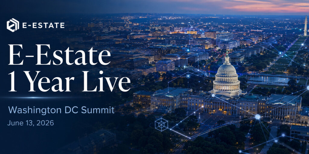 E-Estate Announces 1 Year Live: Washington DC Summit as Real Estate ...